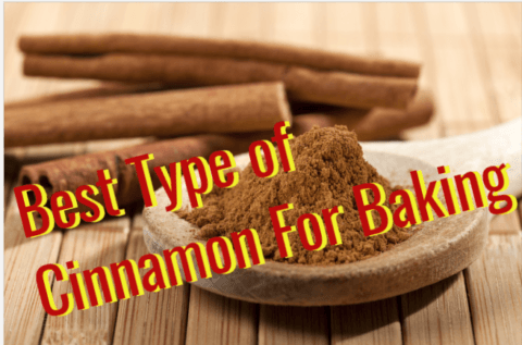 Best Type of Cinnamon for Baking - Best Baking Tips